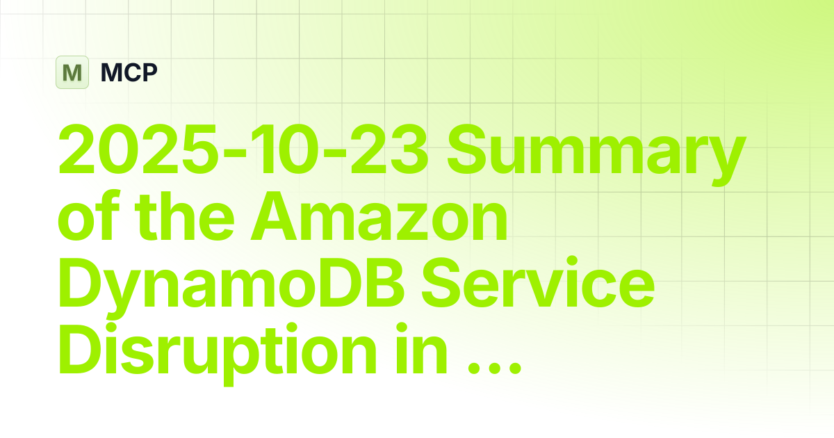 2025-10-23 Summary of the Amazon DynamoDB Service Disruption in ...