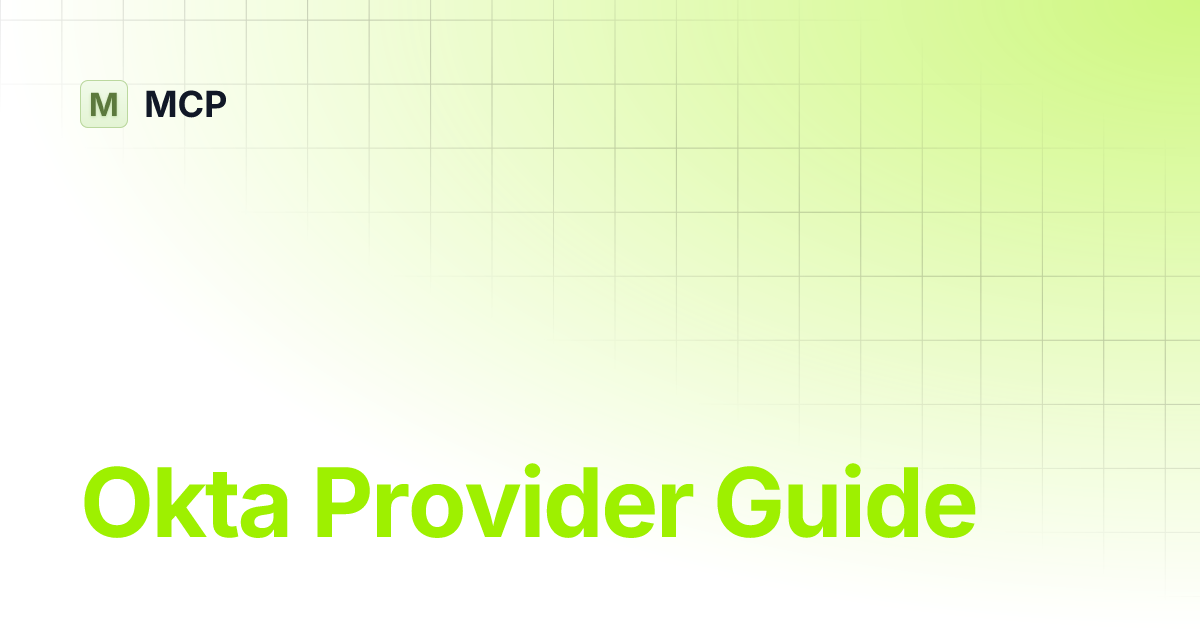 Okta Provider Guide | OAuth MCP Proxy | MCP